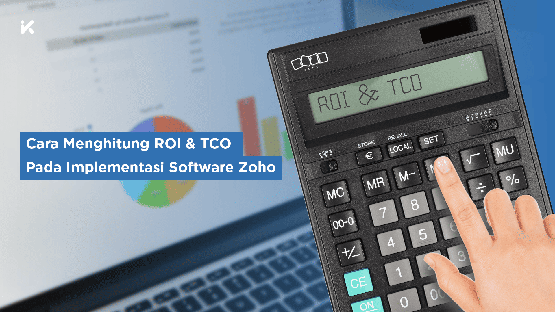Cara Menghitung ROI & TCO Pada Implementasi Software Zoho – Indokrisna | Indokrisna